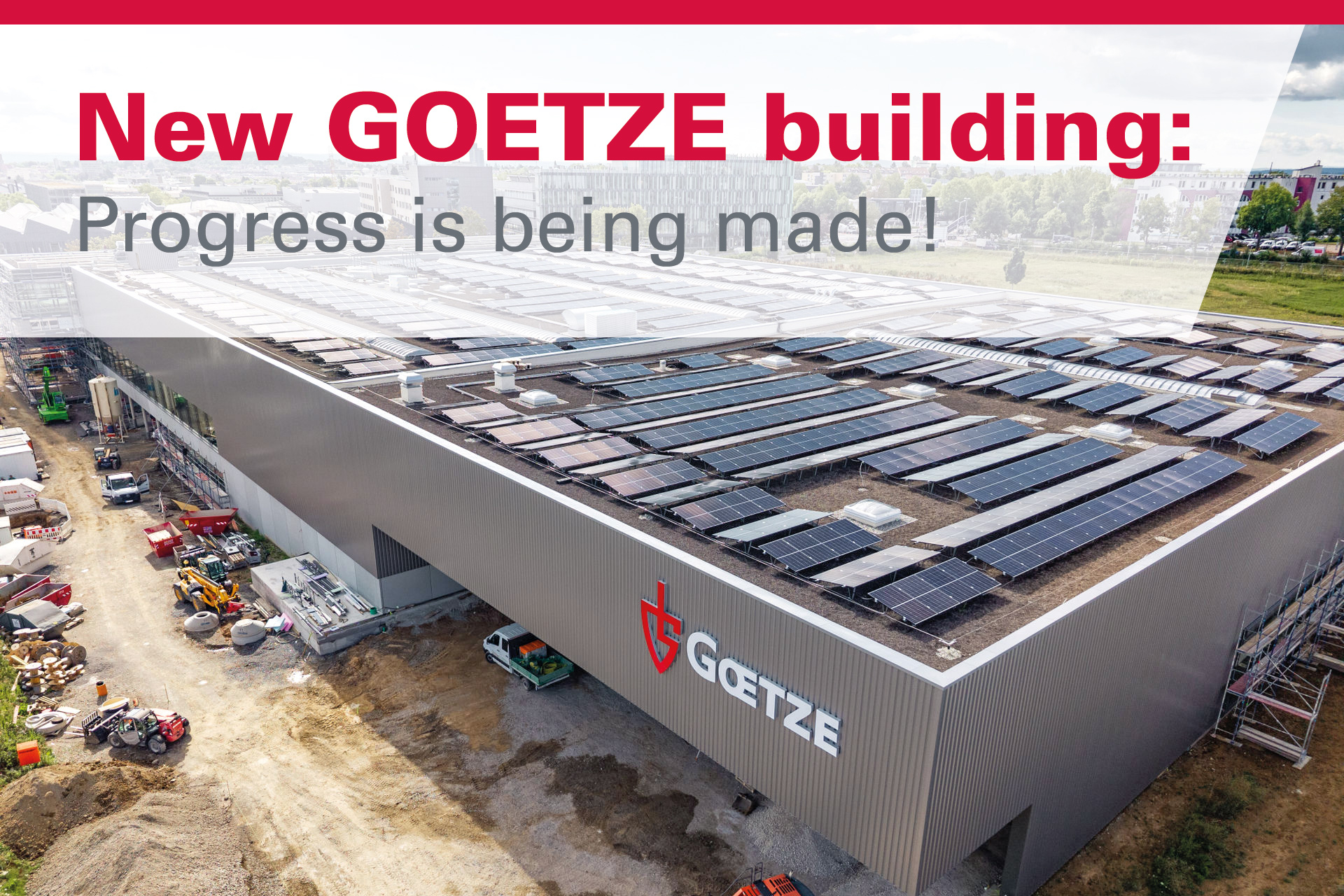 GOETZE new build in Ludwigsburg: Current construction progress & insights
